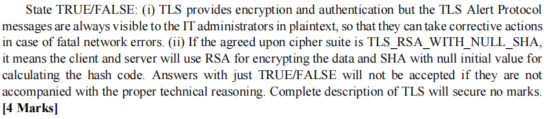 Solved State TRUE/FALSE: (i) TLS provides encryption and | Chegg.com