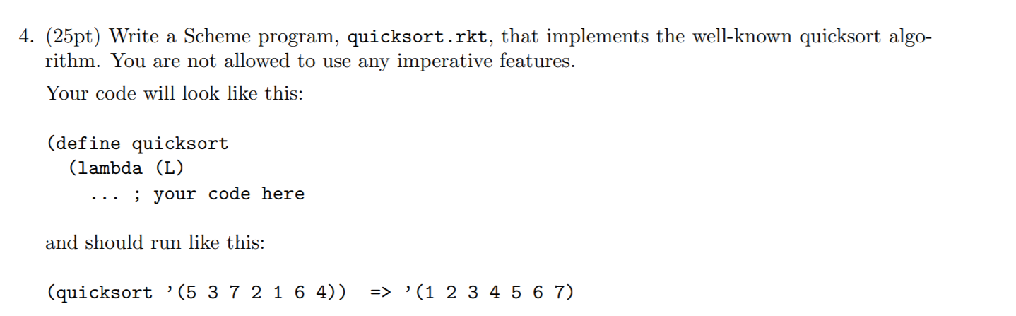 Solved 4. (25pt) Write a Scheme program, quicksort.rkt, that | Chegg.com