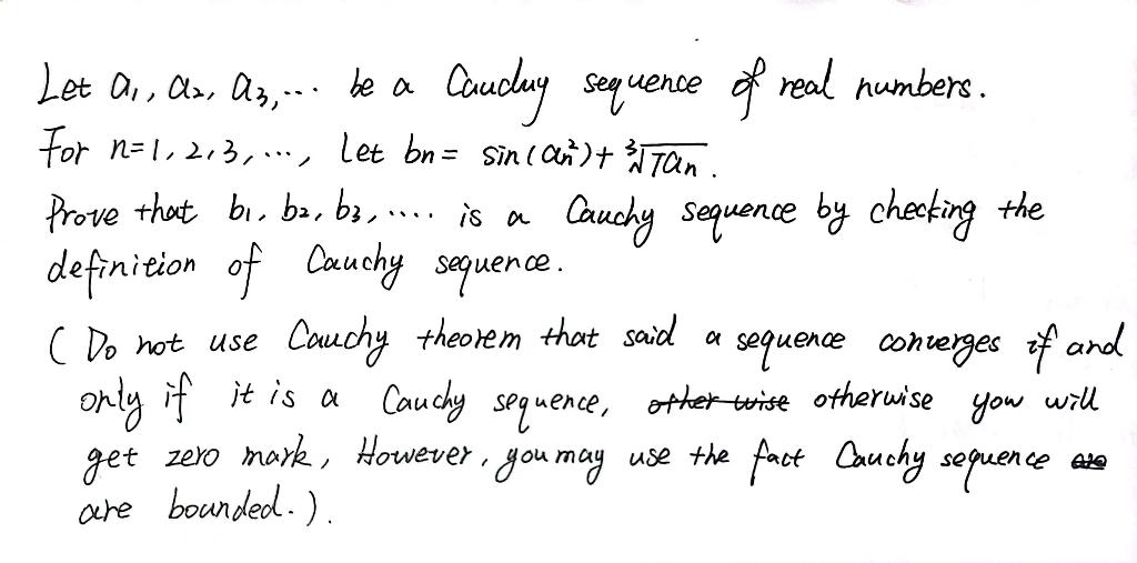 Solved Let a1,a2,a3,⋯ be a Cauduy sequence of real numbers. | Chegg.com