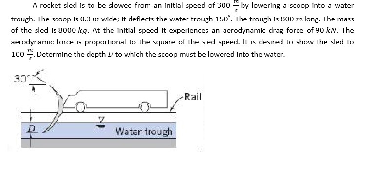 Solved A rocket sled is to be slowed from an initial speed | Chegg.com
