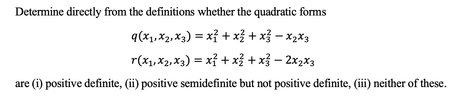 Solved Determine directly from the definitions whether the | Chegg.com