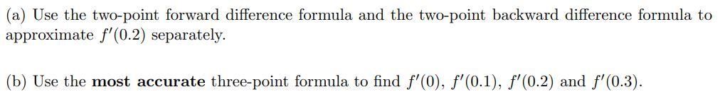 Solved (a) Use the two-point forward difference formula and | Chegg.com