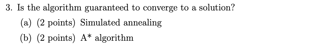Solved 3. Is the algorithm guaranteed to converge to a | Chegg.com