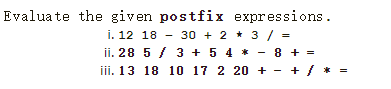 Solved Evaluate the given postfix expressions. i. | Chegg.com