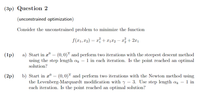(3p) Question 2 (unconstrained optimization) Consider | Chegg.com