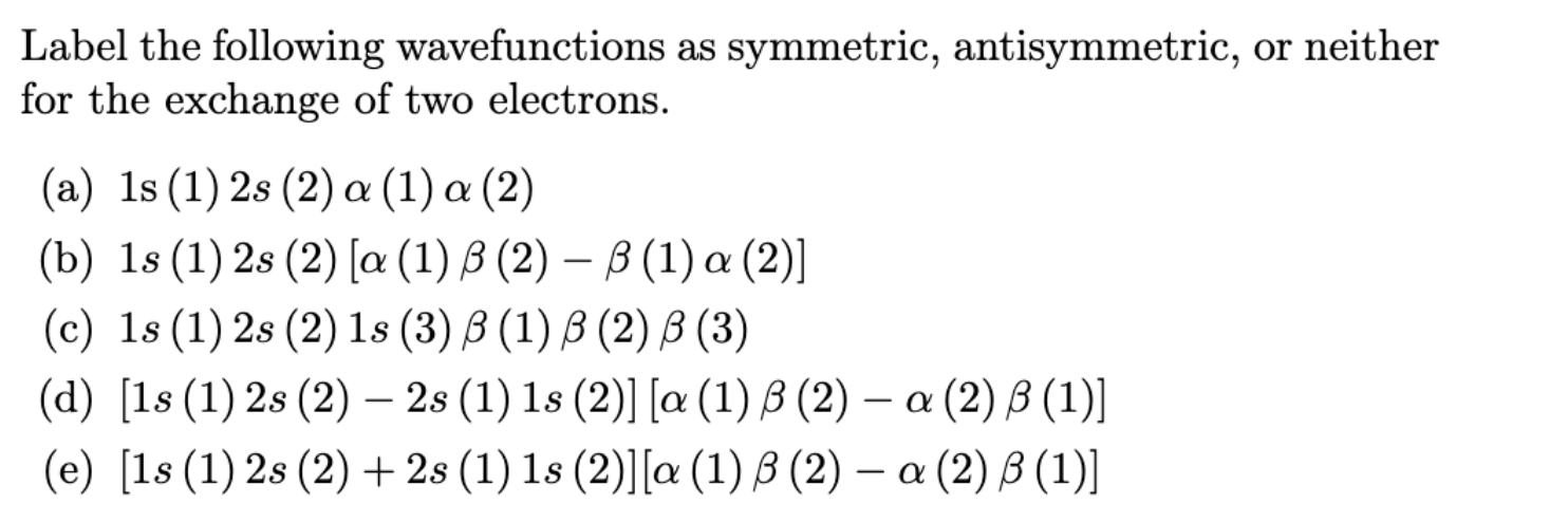Solved Label the following wavefunctions as symmetric, | Chegg.com