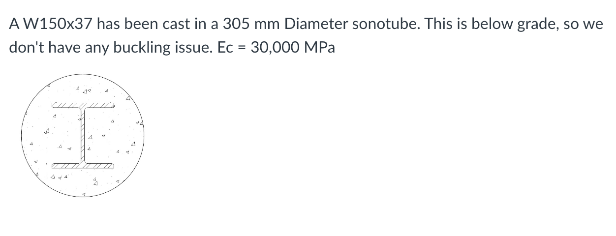 Solved A W150×37 ﻿has been cast in a 305 mm ﻿Diameter | Chegg.com