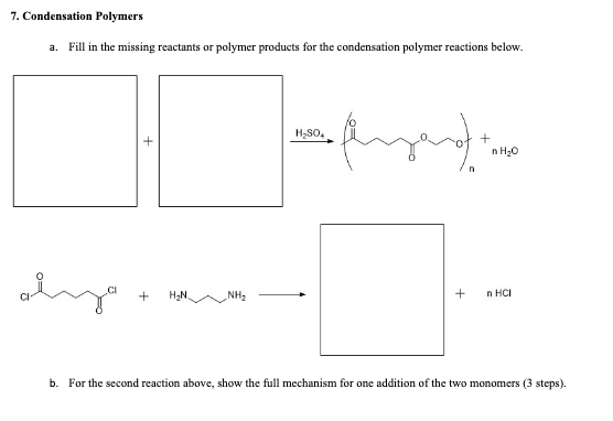 Solved 7. Condensation Polymers a. Fill in the missing | Chegg.com
