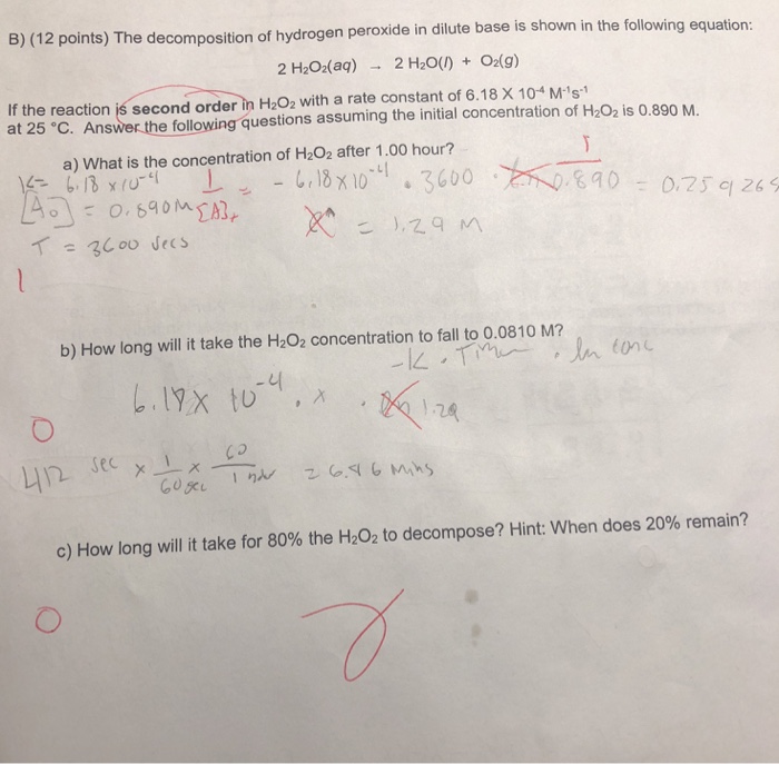Solved B) (12 points) The decomposition of hydrogen peroxide | Chegg.com