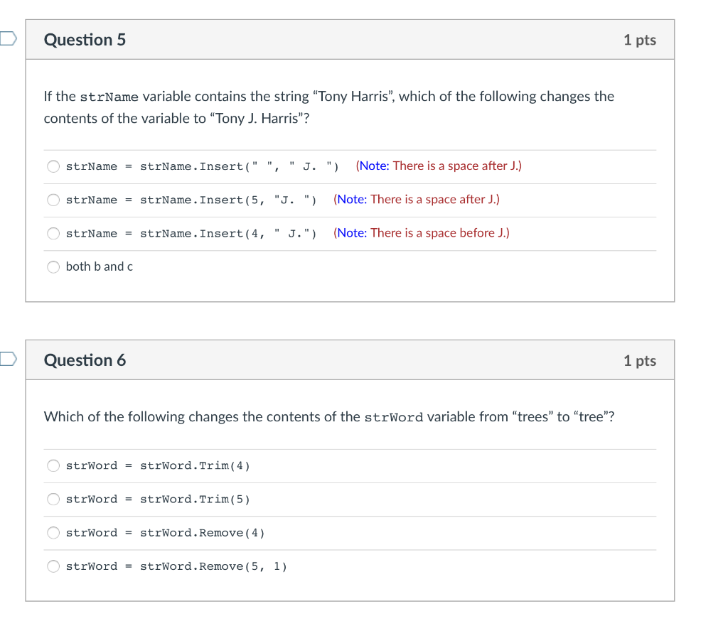Solved Question 5 1 pts If the strName variable contains the | Chegg.com