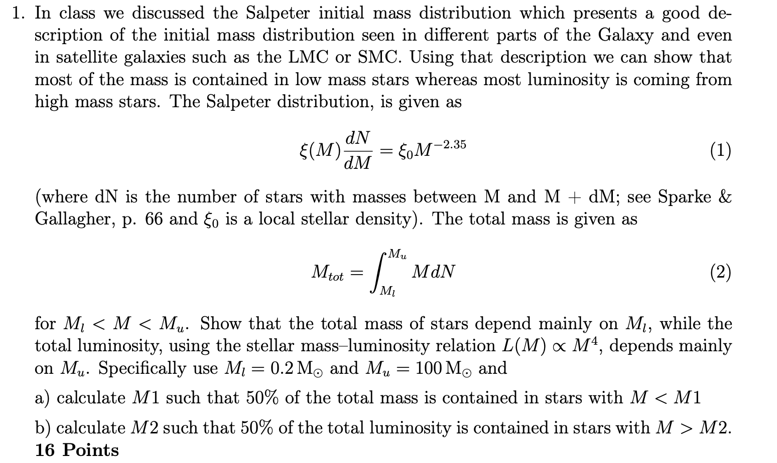 Solved 1. In class we discussed the Salpeter initial mass | Chegg.com