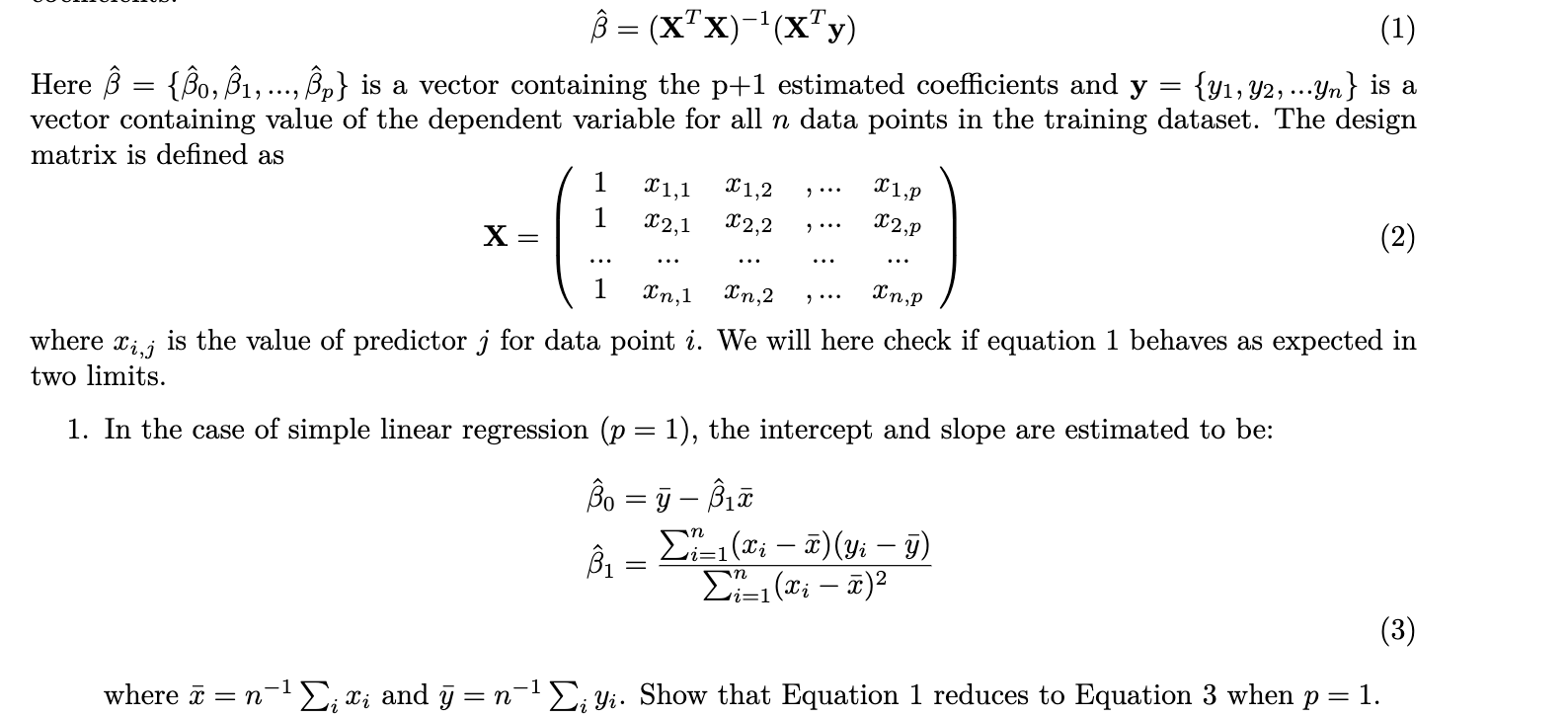 Solved β^=(XTX)−1(XTy) Here β^={β^0,β^1,…,β^p} is a vector | Chegg.com