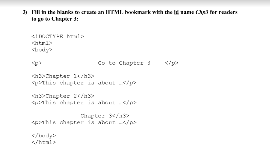 Solved 3) Fill in the blanks to create an HTML bookmark with | Chegg.com