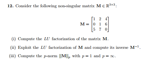 Solved 12. Consider the following non-singular matrix M∈R3×3 | Chegg.com