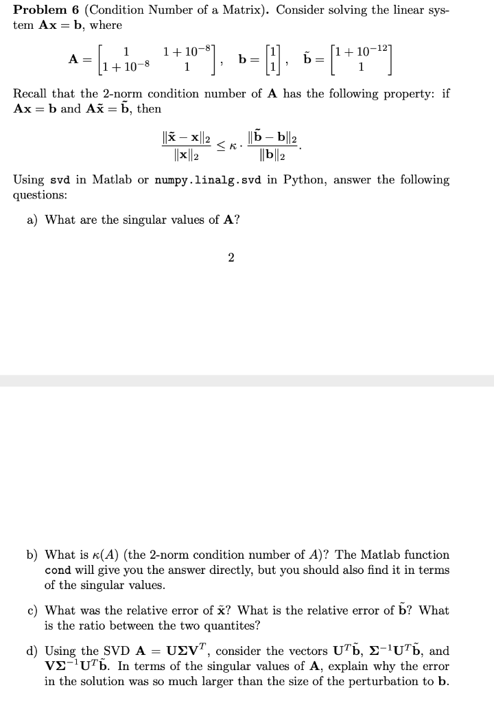 Problem 6 (Condition Number of a Matrix). Consider | Chegg.com
