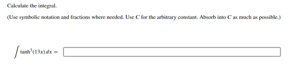 Solved Calculate the integral. (Use symbolic notation and | Chegg.com