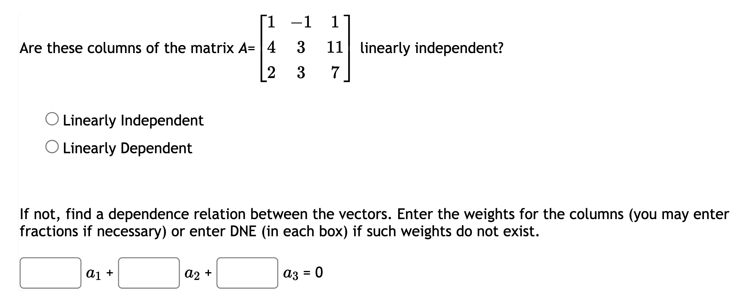 Solved If not, find a dependence relation between the | Chegg.com