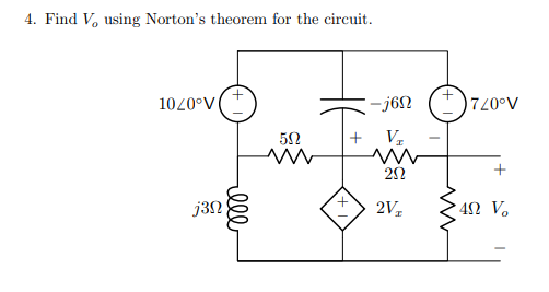 Solved 4. Find Vo using Norton's theorem for the circuit. | Chegg.com