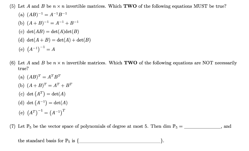 Solved (5) Let A and B be nxn invertible matrices. Which TWO | Chegg.com