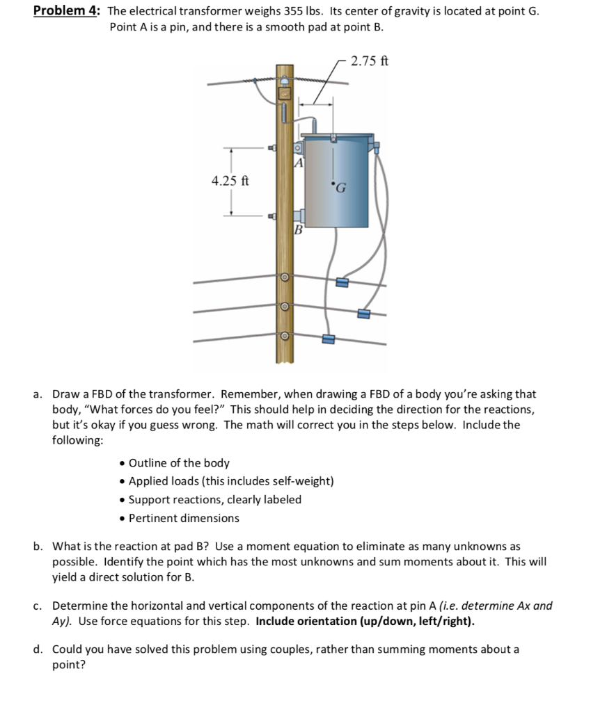 Solved Problem 4: The electrical transformer weighs 355 lbs. | Chegg.com