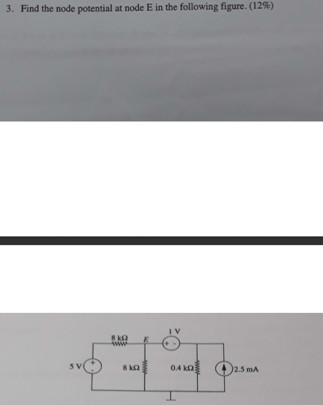 Solved 3. Find the node potential at node E in the following | Chegg.com