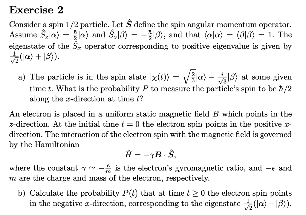 Solved Exercise 2 Consider a spin 1/2 particle. Let Ŝ define | Chegg.com