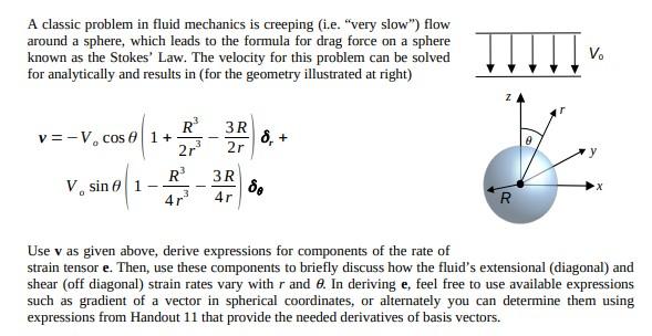 [Solved]: A classic problem in fluid mechanics is creeping