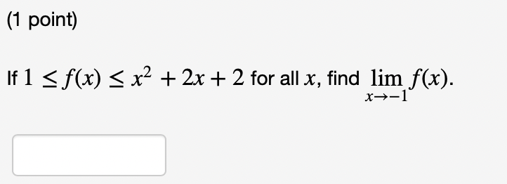 Solved (1 point) If 1 = f(x)