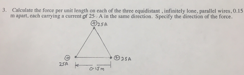 Solved 3. Calculate the force per unit length on each of the | Chegg.com
