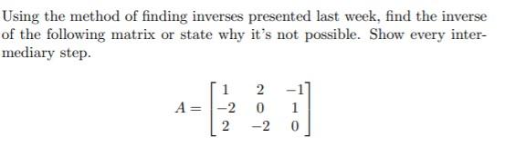 Solved Using the method of finding inverses presented last | Chegg.com