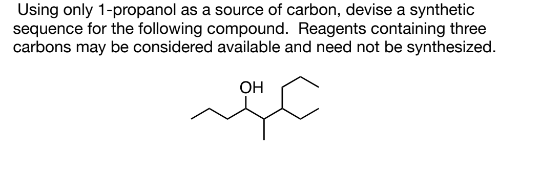 Solved Using only 1-propanol as a source of carbon, devise a | Chegg.com