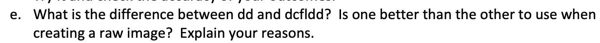 Solved e. What is the difference between dd and dcfldd? Is | Chegg.com