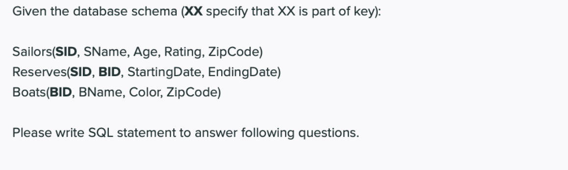 Solved Given the database schema ( XX specify that XX is | Chegg.com