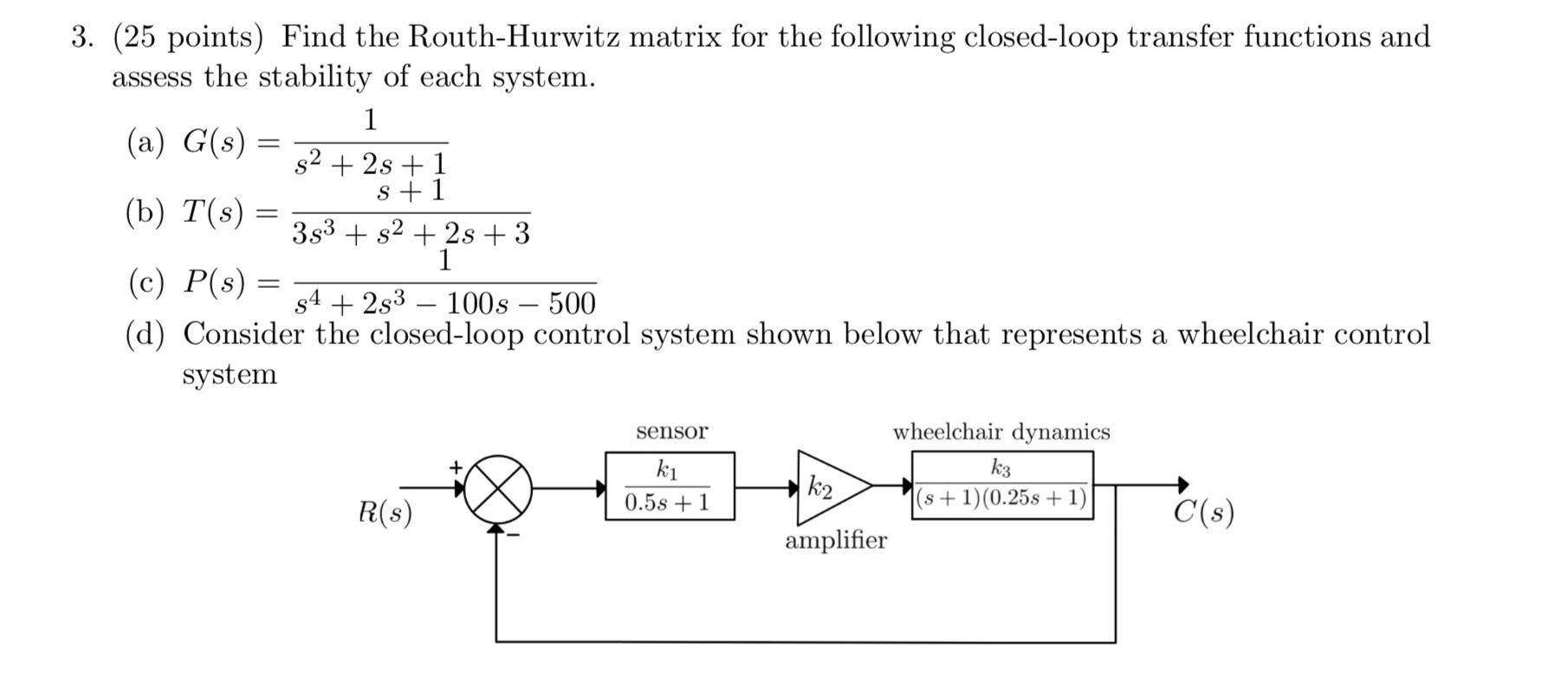Solved 3. (25 points) Find the Routh-Hurwitz matrix for the | Chegg.com