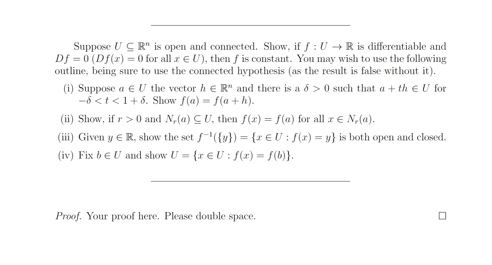 Suppose U⊆Rn is open and connected. Show, if f:U→R is | Chegg.com