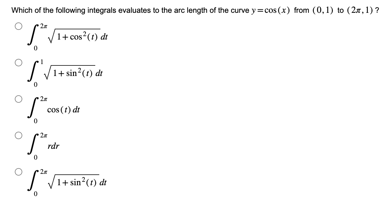 Solved Which of the following integrals evaluates to the arc | Chegg.com
