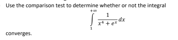 Solved Use the comparison test to determine whether or not | Chegg.com
