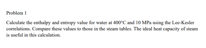 Solved Problem 1 Calculate the enthalpy and entropy value | Chegg.com