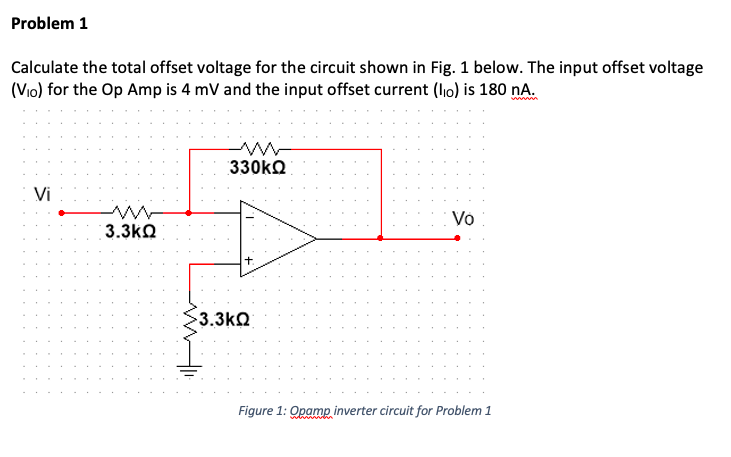 Solved Problem 1 Calculate the total offset voltage for the | Chegg.com Solved Problem 1 Calculate the total offset voltage for the | Chegg.com