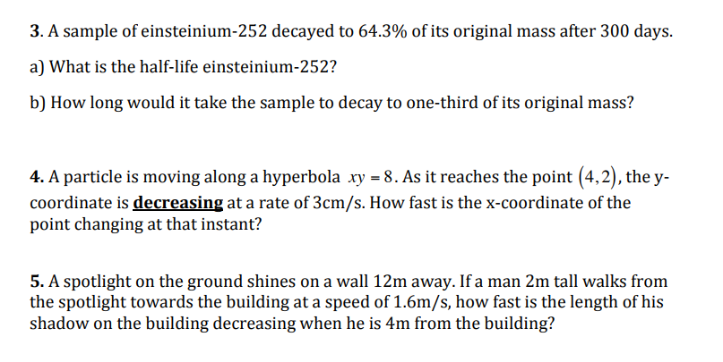 Solved 3. A sample of einsteinium-252 decayed to 64.3% of | Chegg.com