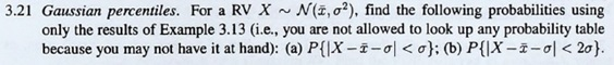 Solved 3.21 Gaussian percentiles. For a RV X ~ N(,o2), find | Chegg.com