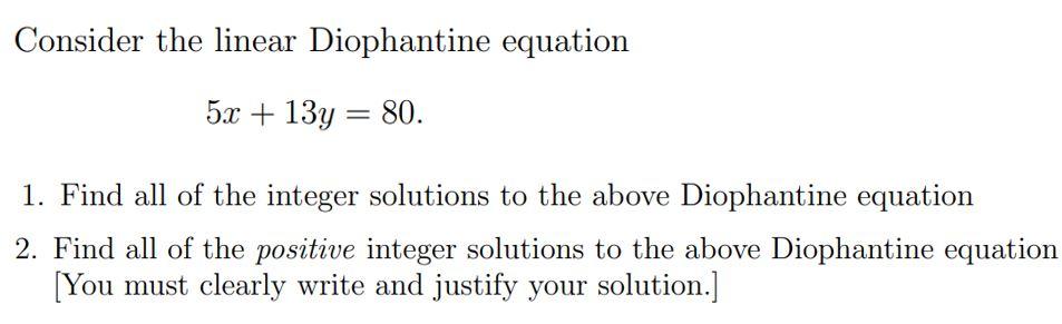 Solved Consider the linear Diophantine equation 5x + 13y = | Chegg.com