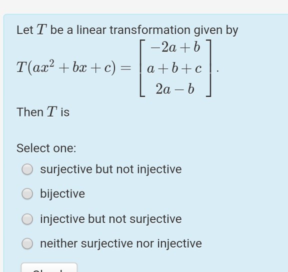 Solved Let T be a linear transformation given by L2a-b Then | Chegg.com