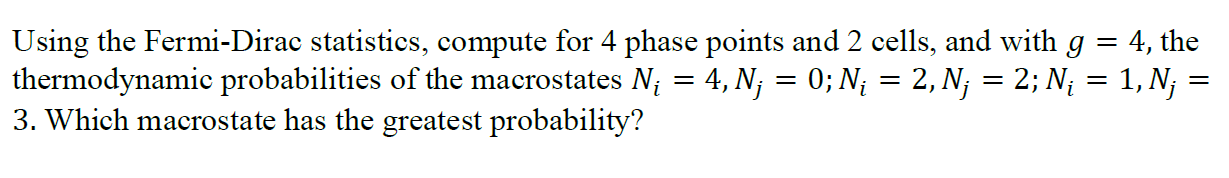 Solved Using the Fermi-Dirac statistics, compute for 4 phase | Chegg.com