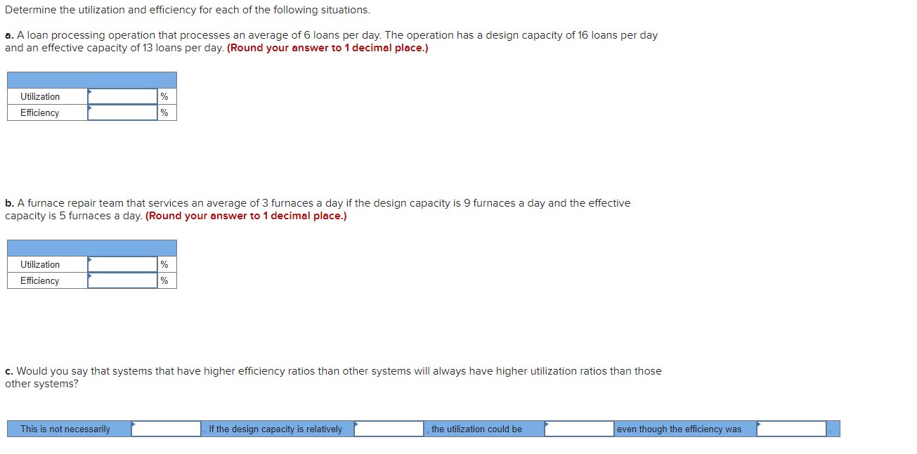 Solved Determine the utilization and efficiency for each of | Chegg.com