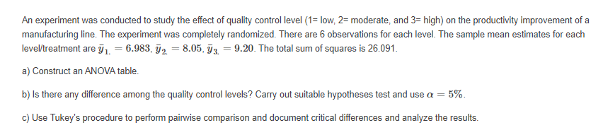 An experiment was conducted to study the effect of | Chegg.com