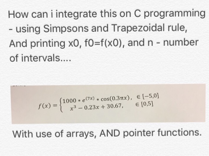 Solved How can i integrate this on C programming - using | Chegg.com
