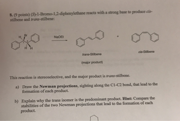 Solved 8. (9 points) (S)-1-Bromo-1,2-diphenylethane reacts | Chegg.com