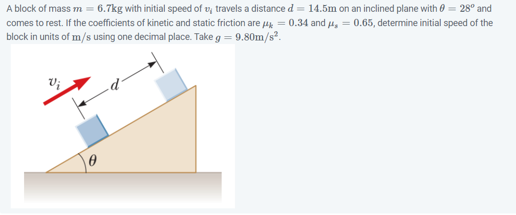 Solved A block of mass m = 6.7kg with initial speed of v; | Chegg.com