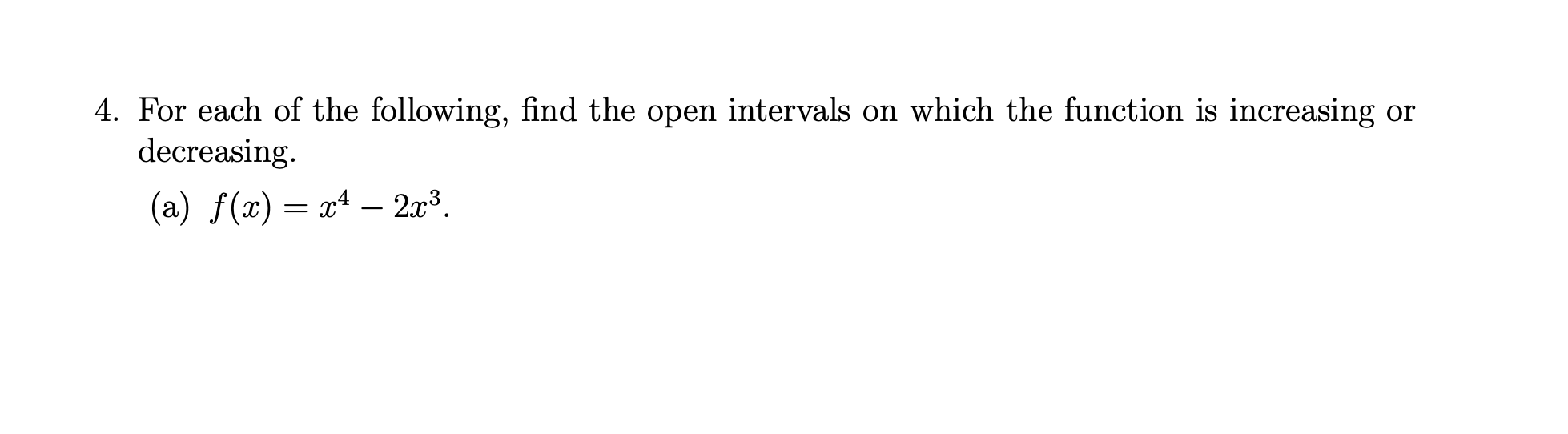 Solved For each of ﻿the following, find the open intervals | Chegg.com